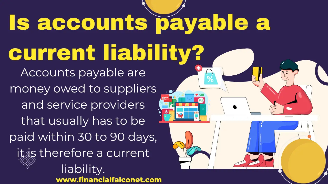 Is accounts payable a current liability? - Financial Falconet