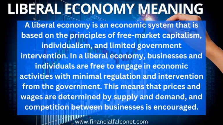 What Is A Liberal Economy Meaning And Characteristics Financial Falconet what-is-a-liberal-economy-meaning-and-characteristics-financial-falconet